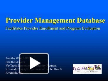 PPT – Provider Management Database Facilitates Provider Enrollment and ...