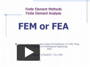 Finite Element Methods Finite Element Analysis presentation | free to view