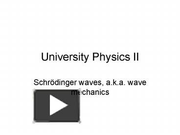 University Physics II presentation | free to view