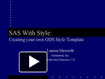 SAS With Style: Creating your own ODS Style Template presentation ...