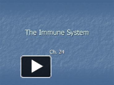 PPT – The Immune System PowerPoint presentation | free to view - id ...