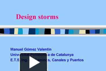 PPT – Design storms PowerPoint presentation | free to view - id: 1080f2 ...