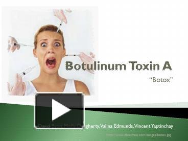 Botulinum Toxin A presentation | free to view