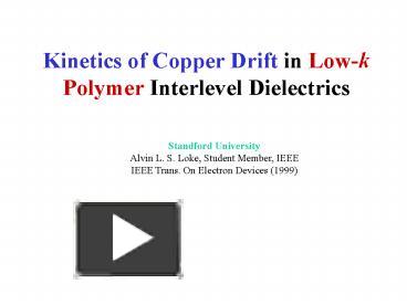 Kinetics of Copper Drift in Lowk presentation | free to view