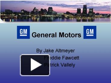 General Motors presentation | free to view