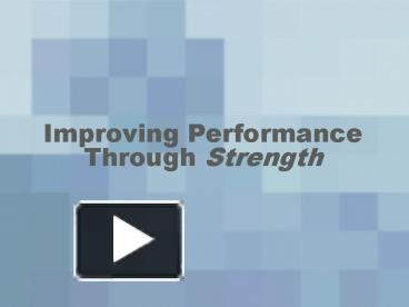 PPT – Improving Performance Through Strength PowerPoint presentation ...