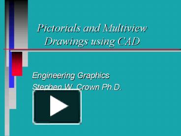 Pictorials and Multiview Drawings using CAD presentation | free to view