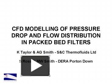 CFD MODELLING OF PRESSURE DROP AND FLOW DISTRIBUTION IN PACKED BED ...
