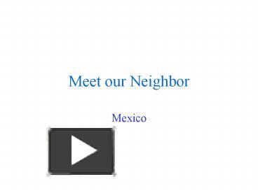 PPT – Meet our Neighbor PowerPoint presentation | free to view - id ...