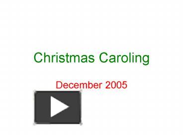 PPT – Christmas Caroling PowerPoint presentation | free to view - id ...