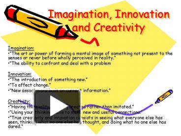 Imagination, Innovation and Creativity presentation | free to view