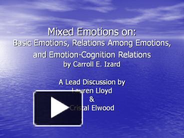 Mixed Emotions on: Basic Emotions, Relations Among Emotions, and ...