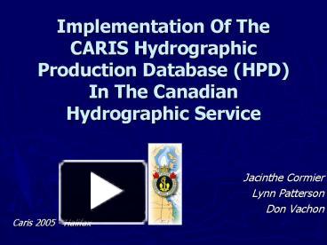Implementation Of The CARIS Hydrographic Production Database HPD In The ...