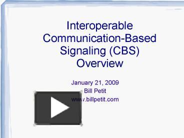 PPT – Interoperable Communication-Based Signaling (CBS) Overview ...