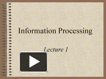 PPT – Information Processing PowerPoint presentation | free to view ...