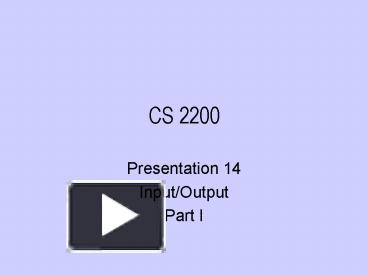 PPT – CS 2200 PowerPoint presentation | free to view - id: 10a901-MzhiM