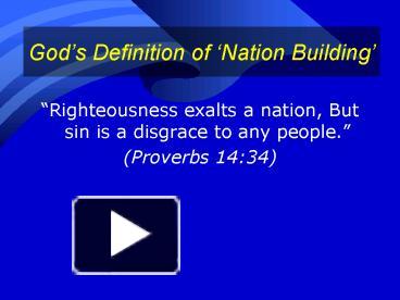 Gods Definition of Nation Building presentation | free to view