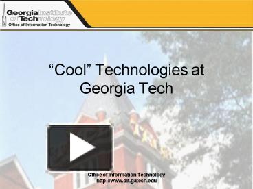 PPT – Cool Technologies at Georgia Tech PowerPoint presentation | free ...