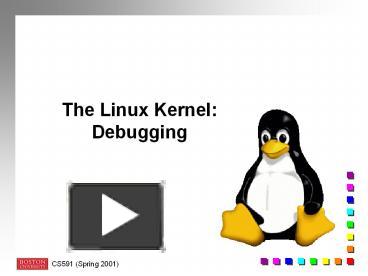 The Linux Kernel: Debugging presentation | free to download