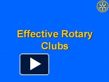 Effective Rotary Clubs presentation | free to view