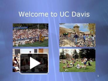 PPT – Welcome to UC Davis PowerPoint presentation | free to view - id ...