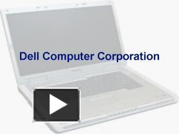 PPT – Dell Computer Corporation PowerPoint presentation | free to view ...