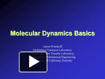 PPT – Molecular Dynamics Basics PowerPoint presentation | free to view ...