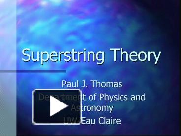 PPT – Superstring Theory PowerPoint presentation | free to view - id ...