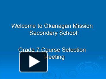 Welcome to Okanagan Mission Secondary School presentation | free to view
