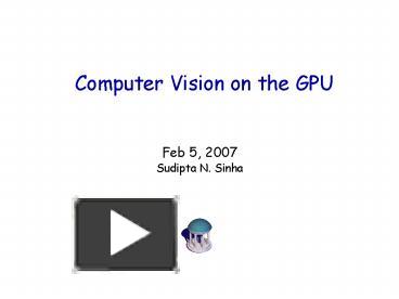 PPT – Computer Vision on the GPU PowerPoint presentation | free to view ...