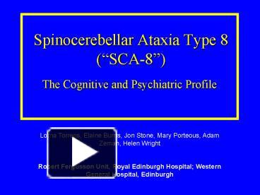 Spinocerebellar Ataxia Type 8 SCA8 presentation | free to view