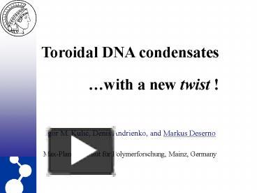PPT – Toroidal DNA condensates PowerPoint presentation | free to view ...