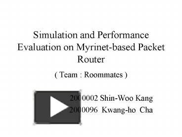 Simulation and Performance Evaluation on Myrinetbased Packet Router ...