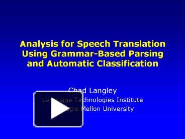 PPT – Analysis for Speech Translation Using GrammarBased Parsing and ...