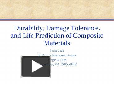 Durability, Damage Tolerance, and Life Prediction of Composite ...