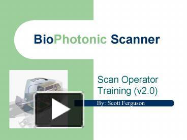 BioPhotonic Scanner presentation | free to view