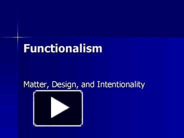 PPT – Functionalism PowerPoint presentation | free to view - id: 10d91c ...