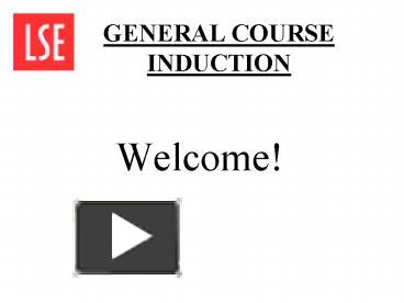 GENERAL COURSE INDUCTION presentation | free to view