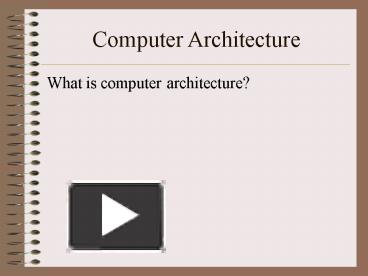 Computer Architecture presentation | free to view