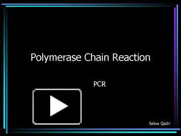 PPT – Polymerase Chain Reaction PowerPoint presentation | free to view ...