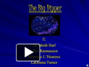 The Big Dipper presentation | free to view