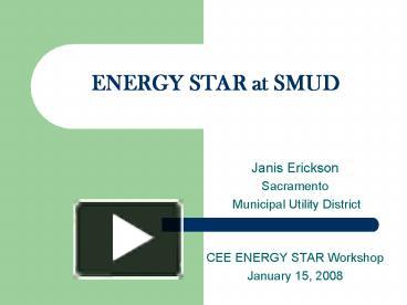 ENERGY STAR at SMUD presentation | free to view