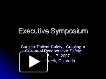 PPT – Executive Symposium PowerPoint presentation | free to view - id ...