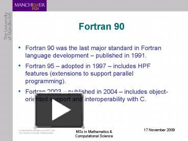 PPT – Fortran 90 PowerPoint presentation | free to view - id: 10f4e8-ZjU3Z