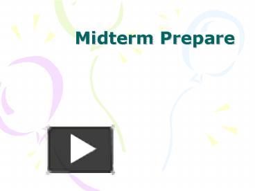 PPT – Midterm Prepare PowerPoint presentation | free to view - id ...