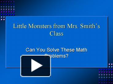 Little Monsters from Mrs' Smiths Class presentation | free to view