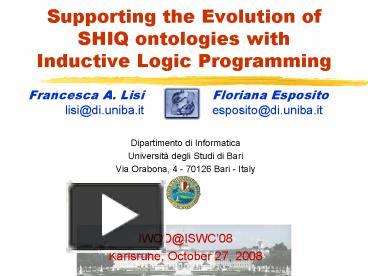 PPT – Supporting the Evolution of SHIQ ontologies with Inductive Logic ...