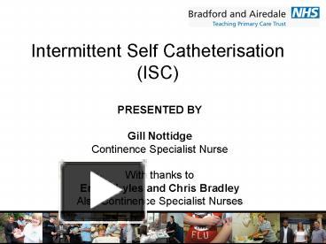 Intermittent Self Catheterisation ISC presentation | free to view