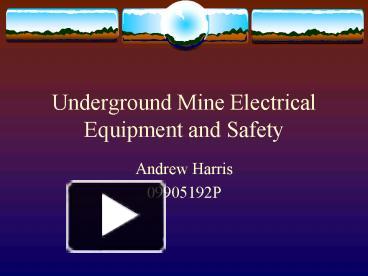 Underground Mine Electrical Equipment and Safety presentation | free to ...