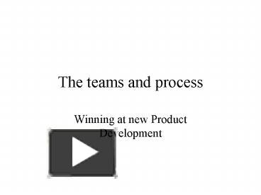 The teams and process presentation | free to view